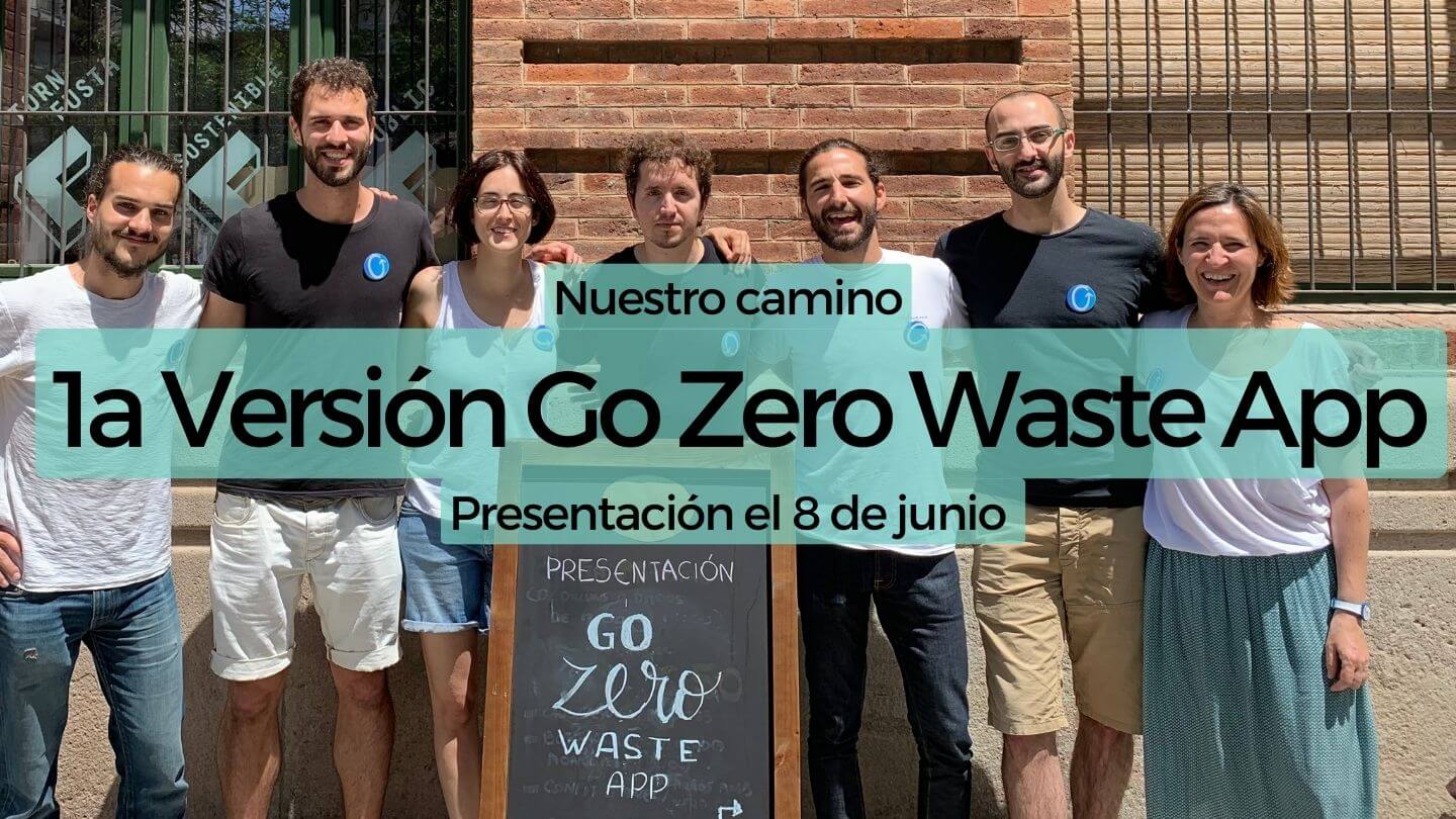 Presentación de la 1a versión de Go Zero Waste App, 8 de junio - Go ...